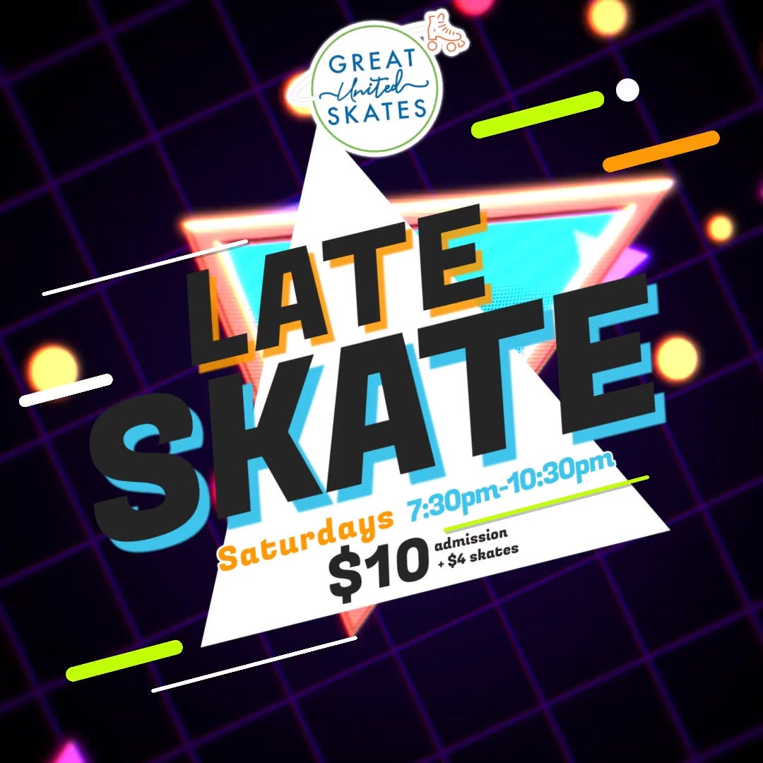 Saturday Late Skate (7:30PM-10:30PM) | Great United Skates